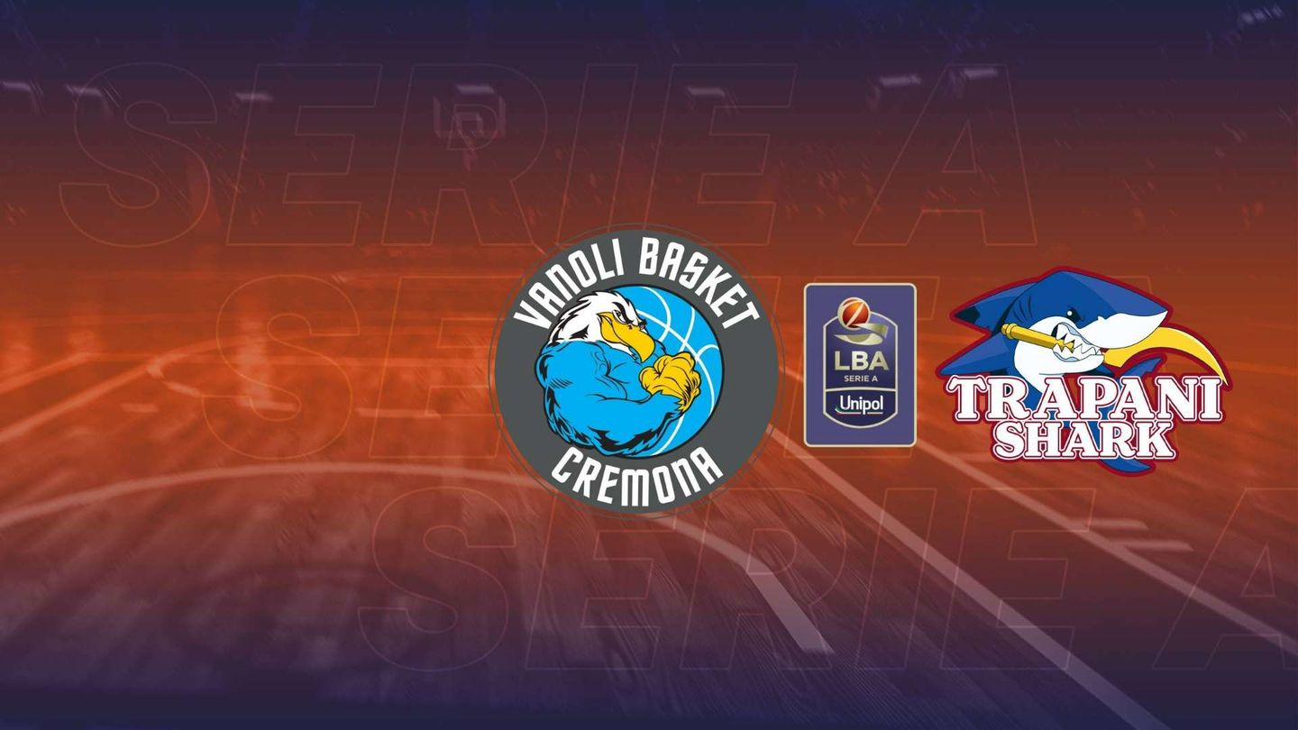 Vanoli Cremona - Trapani Shark Streaming Pallacanestro 2h12 2025 ...